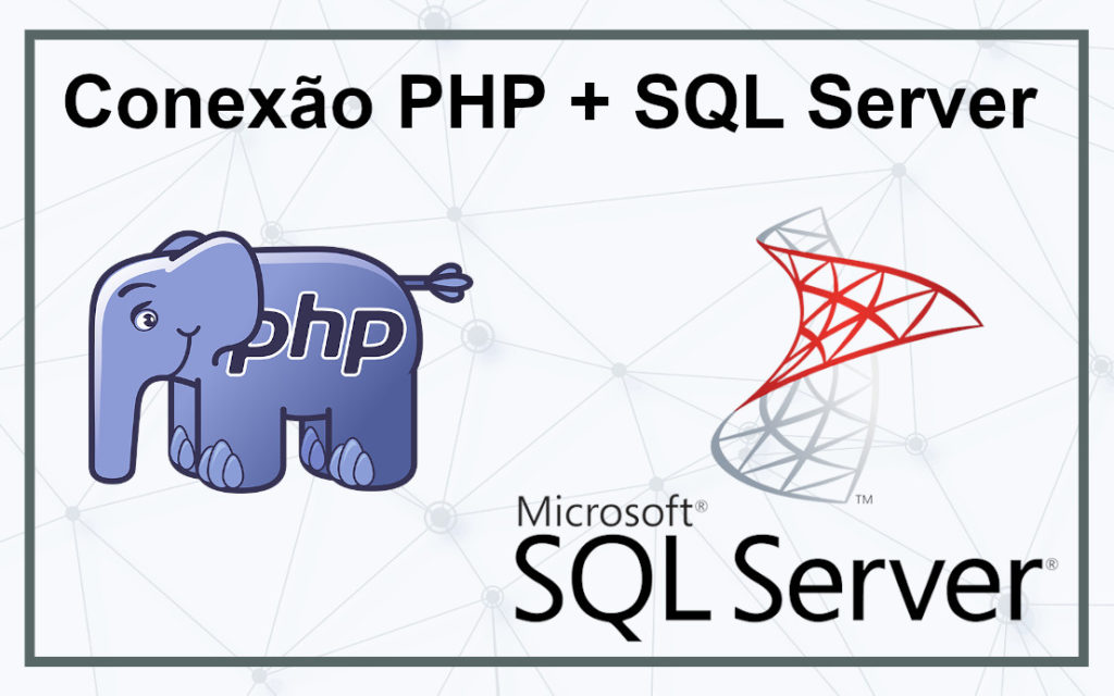 Configurar conexão do PHP com SQL Server no Windows 10 - Frederico Marinho